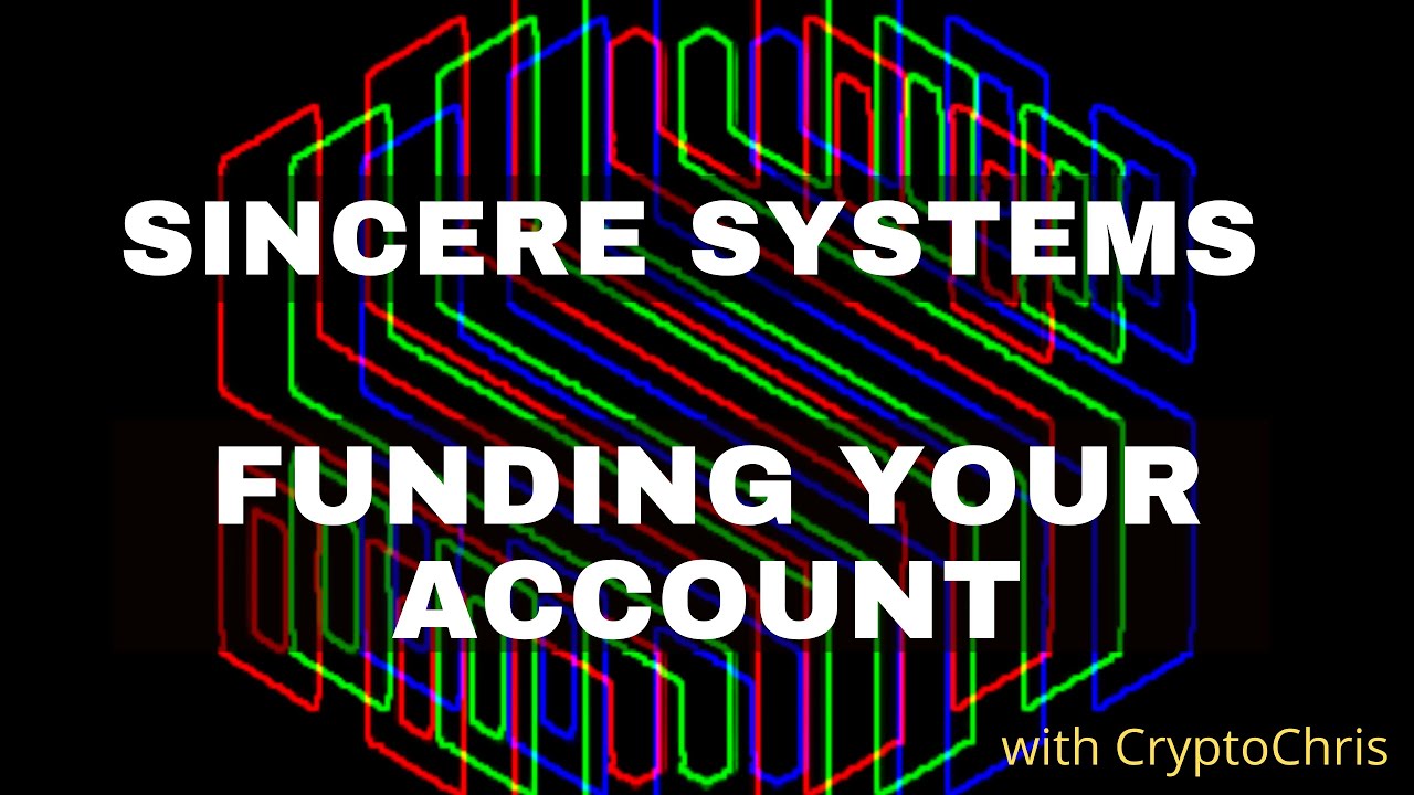 Sincere Systems English ~ Funding Your Account with Chris Pottle - YouTube