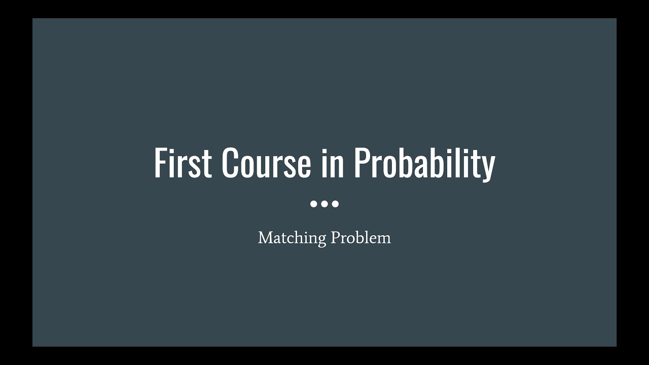 3-7 Matching Problem (First Course in Probability) - YouTube