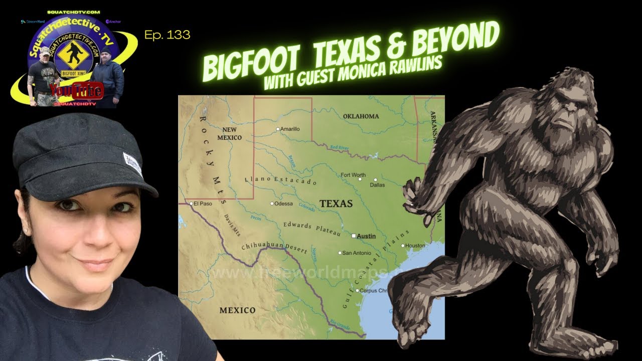 🎙Bigfoot - Texas & Beyond w/ Monica Rawlins [Squatch-DTV Ep. 133] - YouTube