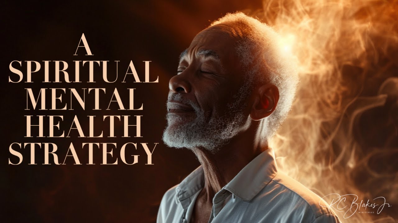 "A SPIRITUAL MENTAL HEALTH STRATEGY" - YouTube