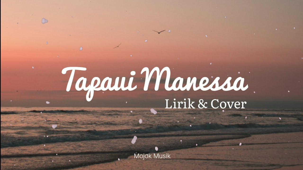 Tapaui Manessa - Helda Melydia || Cipt. Zankrewa (Lirik Cover) - YouTube