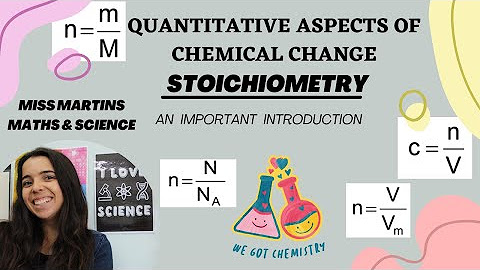 Quantitative aspects of chemical change: Stoichiometry Grade 10, 11 and 12: - YouTube
