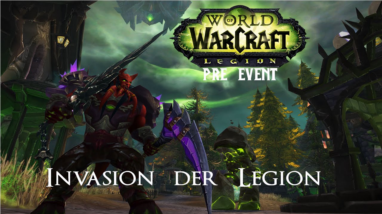 World of Warcraft Legion Pre Event: Invasion der Legion - YouTube