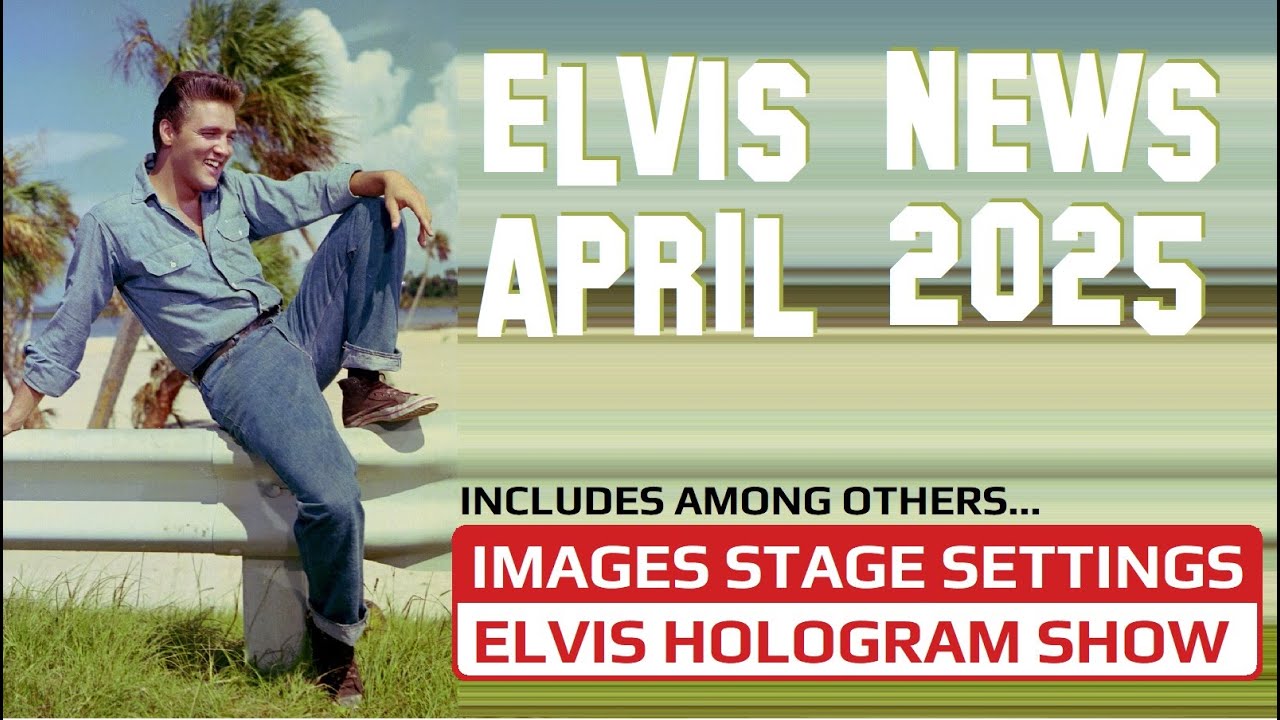 Elvis Presley News Report 2025: April. First stage setting images of ...