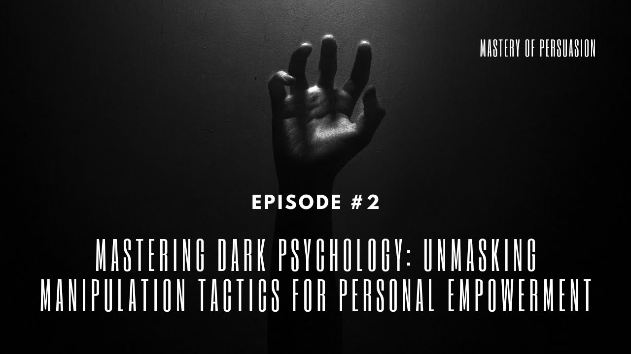 Mastering Dark Psychology #2: Unmasking Manipulation Tactics for ...
