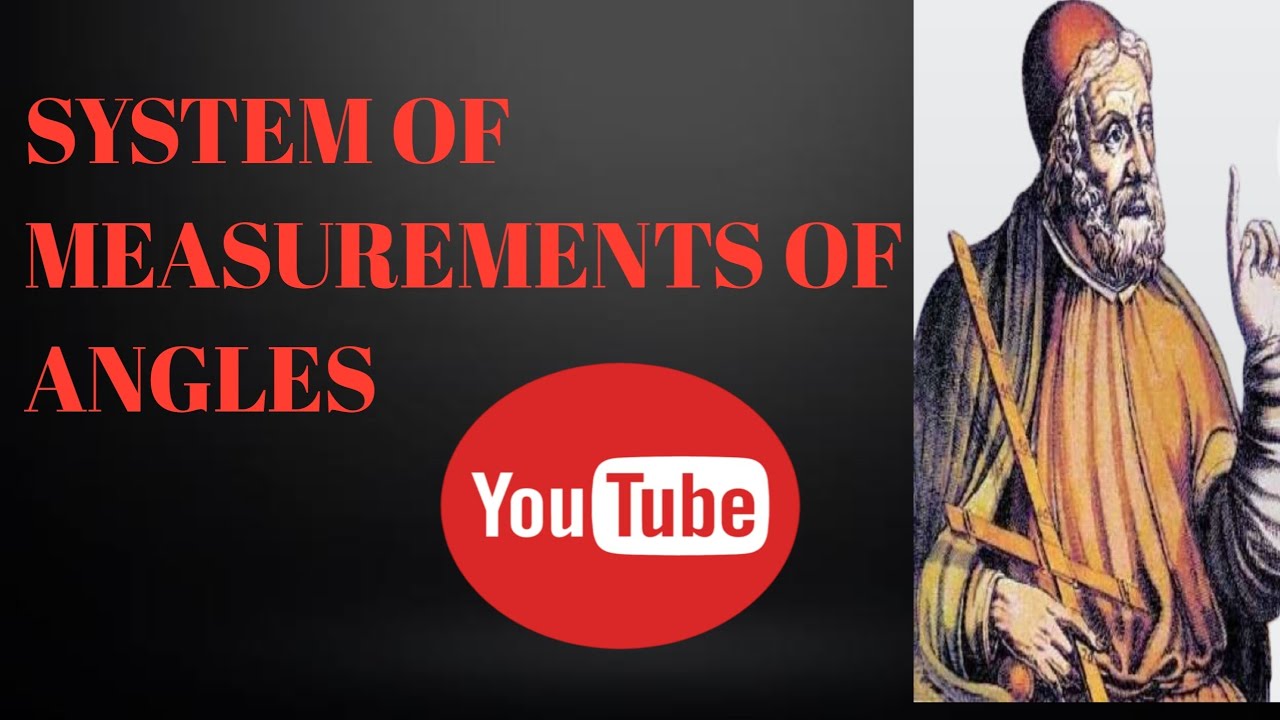 Mathematics| Trigonometry| System of Measurement of Angles| - YouTube