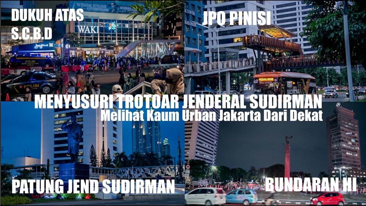 TROTOAR SUDIRMAN - JPO PINISI - STASIUN DUKUH Atas SCBD (Citayam ...