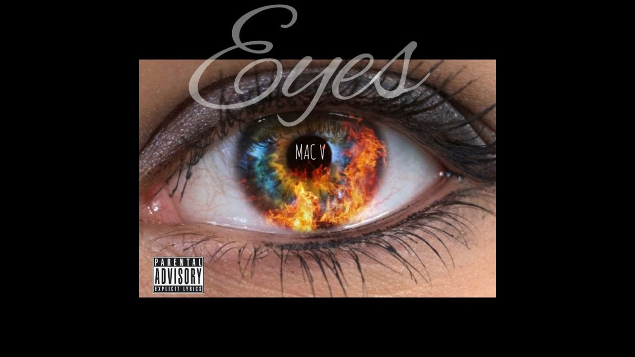 ( Official Music Video) Eyes By Mac V - YouTube