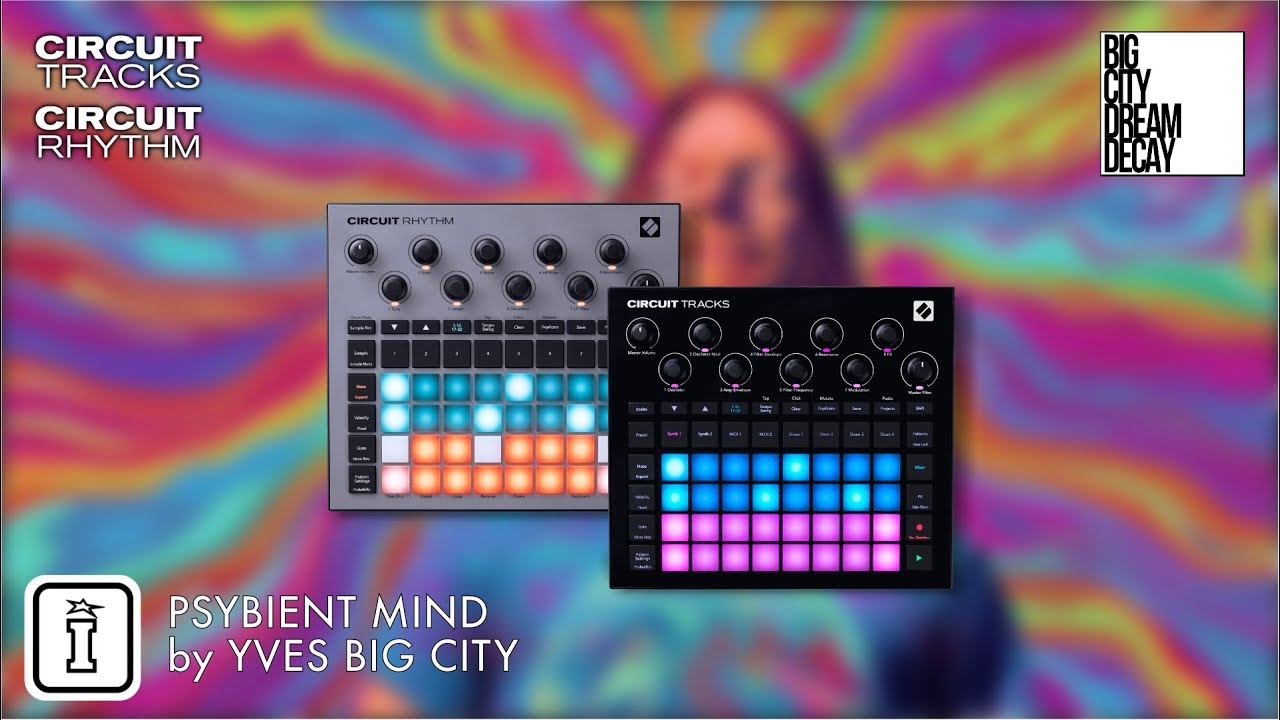 Psybient Mind - Novation Circuit Tracks & Rhythm Pack by Yves Big City ...
