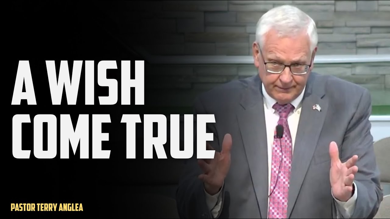 June 23, 2024 - Sunday AM Service - Pastor Terry Anglea (A Wish Come ...