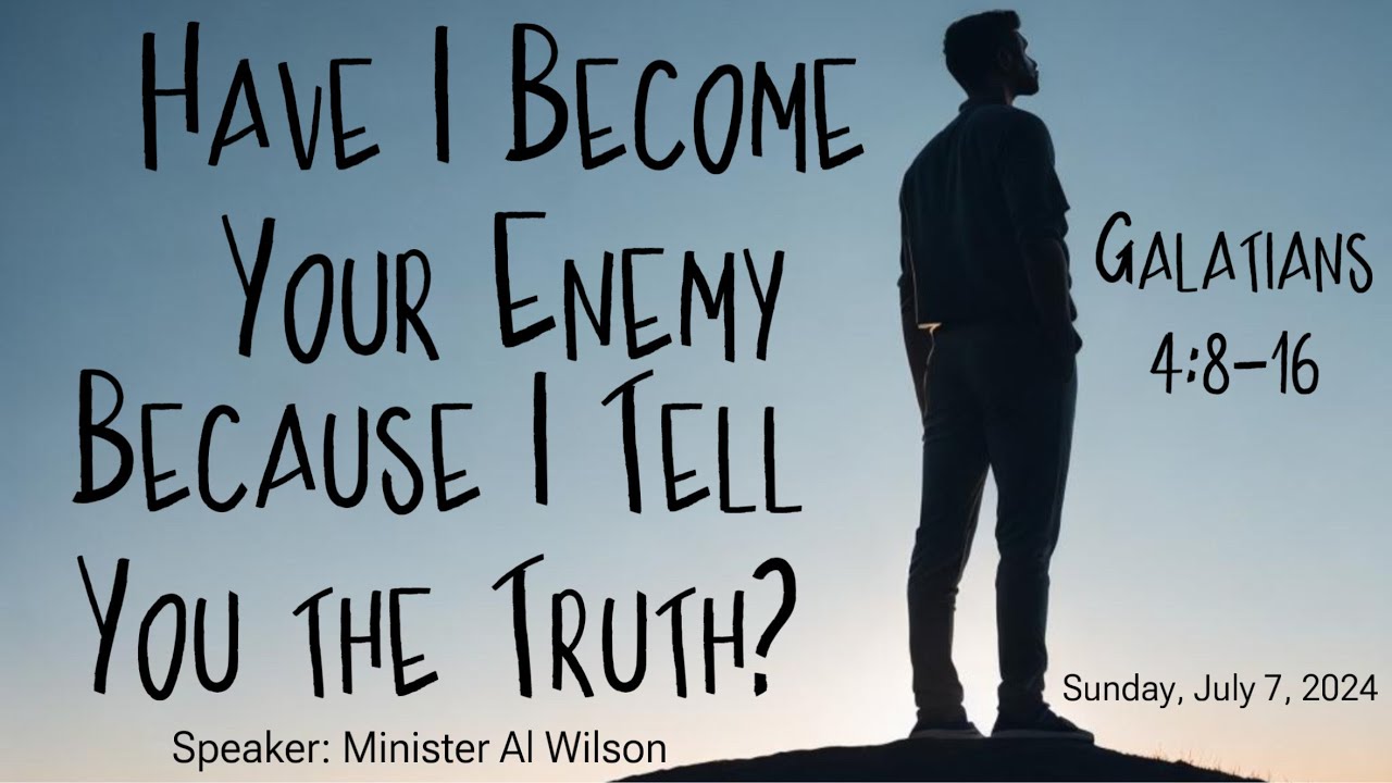 Have I Become Your Enemy Because I Tell You The Truth - YouTube