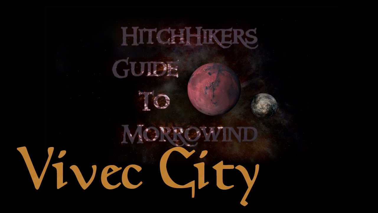 HitchHikers Guide to Morrowind | Vivec City - YouTube