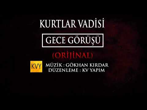 Kurtlar Vadisi Müzikleri - Gece Görüşü (Orijinal)