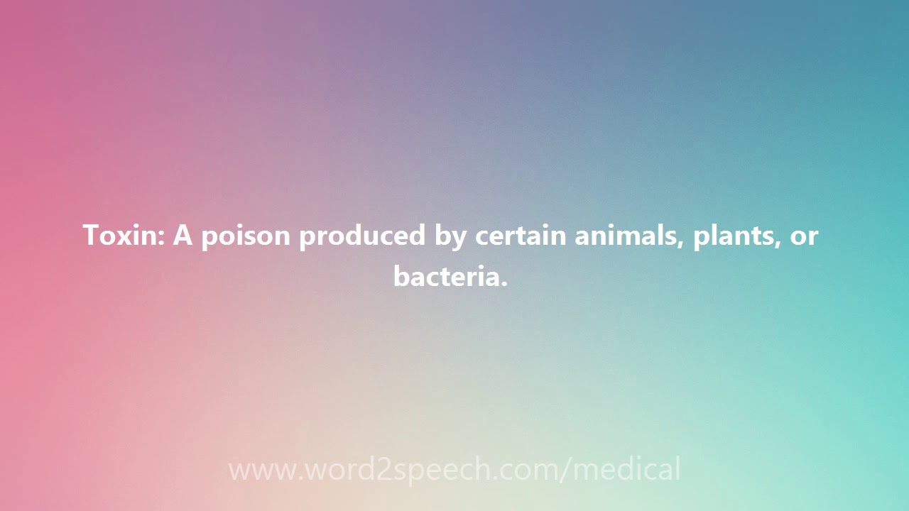 Toxin - Medical Meaning and Pronunciation - YouTube