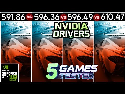 Nvidia Drivers (V 591.86 vs V 596.36 vs V 596.49 vs V 610.47) : GTX 1660 Super - Test In 5 games !