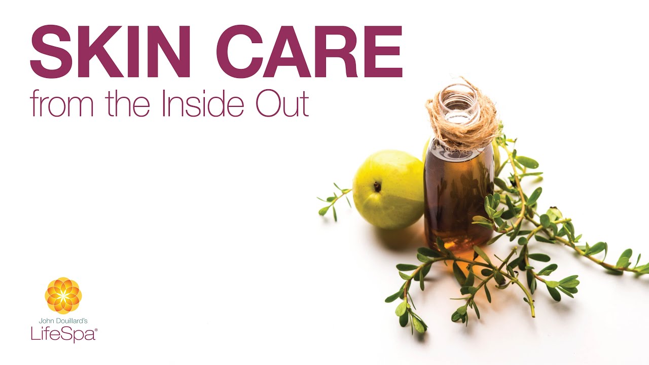 Skin Care from the Inside Out | Dr. John Douillard's LifeSpa - YouTube
