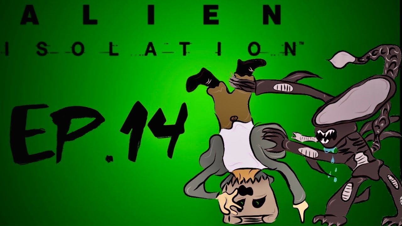 Alien Isolation - Ep.14 The Alien Kidnapped Me!!! - YouTube