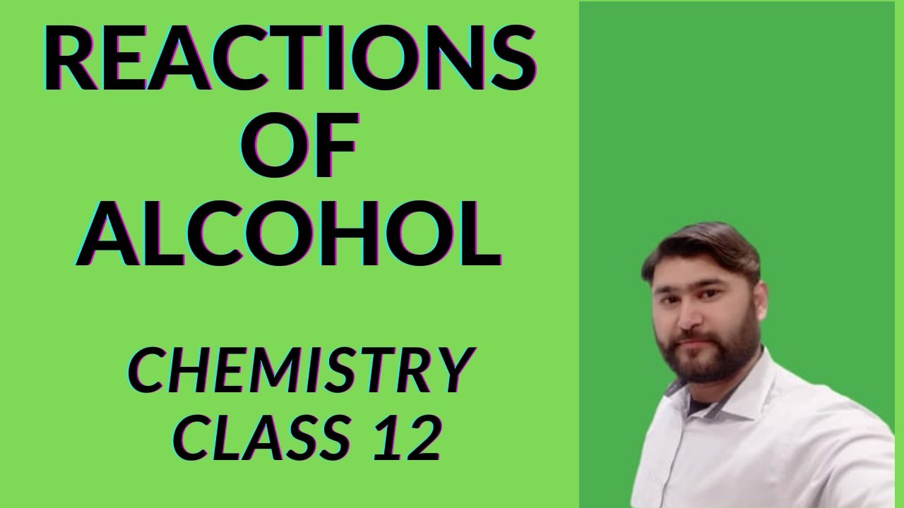 CHEMICAL REACTIONS OF ALCOHOL CHEMISTRY CLASS 12 - YouTube