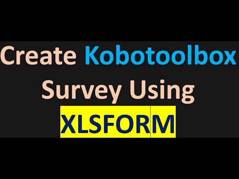 Create Kobotoolbox Survey using XLM FORM || Part One for Beginners and Advance - YouTube