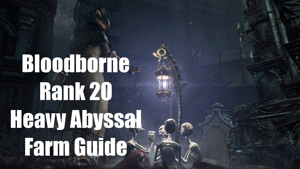 Bloodborne - Rank 20 Cursed Heavy Abyssal Gem Guide - YouTube