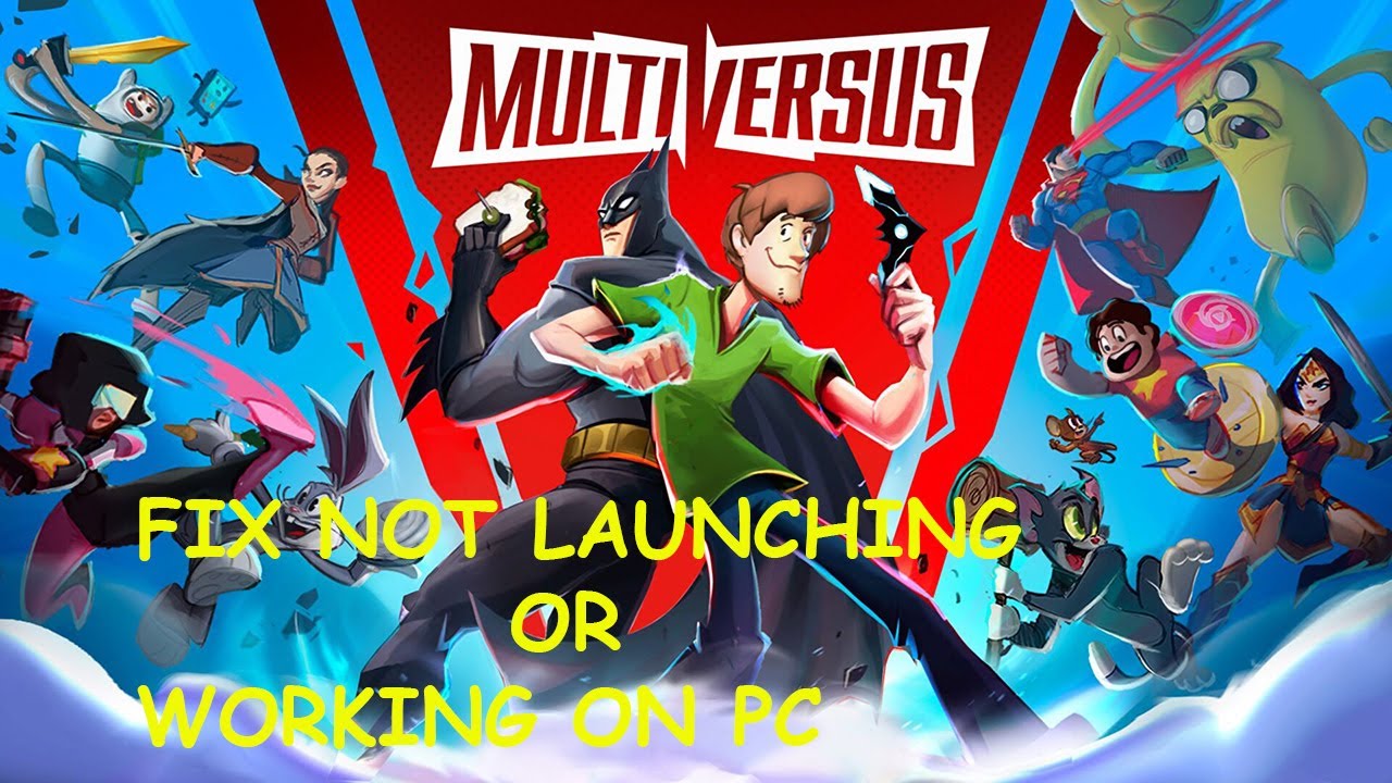 How To Fix Not Launching Or Working In MultiVersus On PC (Steam ...
