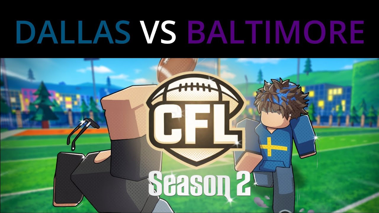 Roblox CFL Football Legends Season 2: Dallas vs Baltimore Week 6 ...