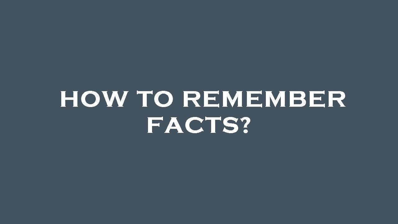 how-to-remember-facts-youtube
