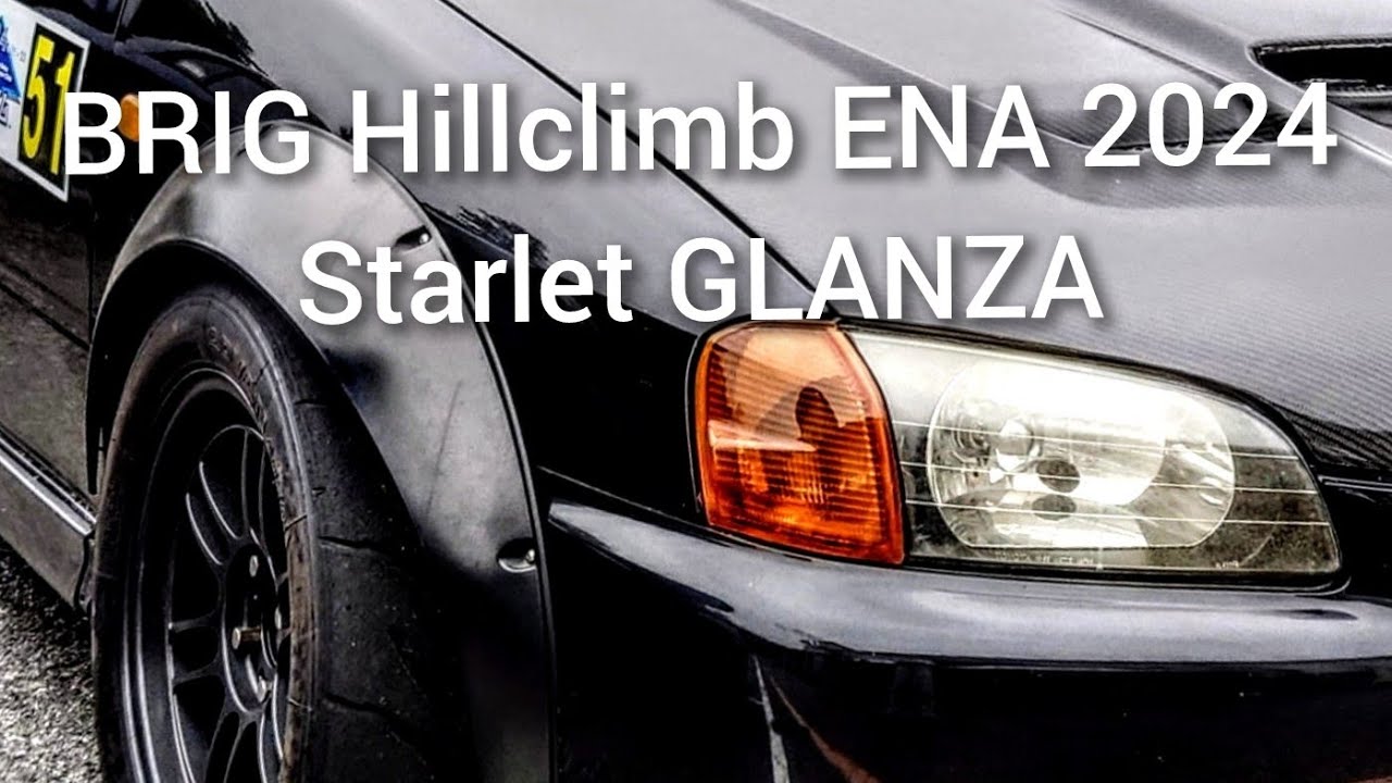 2024 BRIG HILLCLIMB ENA CITY Starlet GLANZA - YouTube