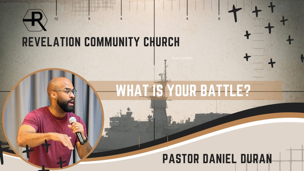 What is Your Battle? | Pastor Daniel Duran | Revelation Community ...