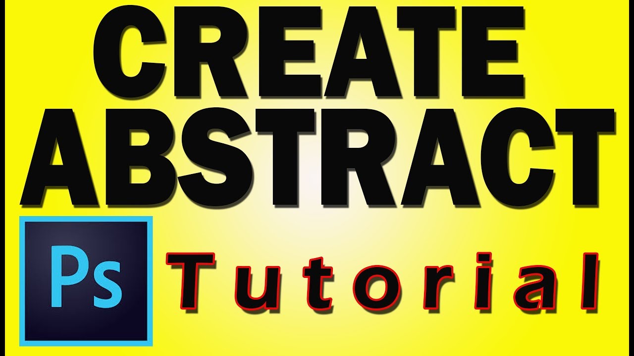 PhotoShop Tutorial | Create Abstract - YouTube