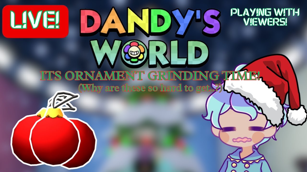 ORNAMENT HUNTERS Unite! The Live Dandy's World Hunt Starts Now! - YouTube