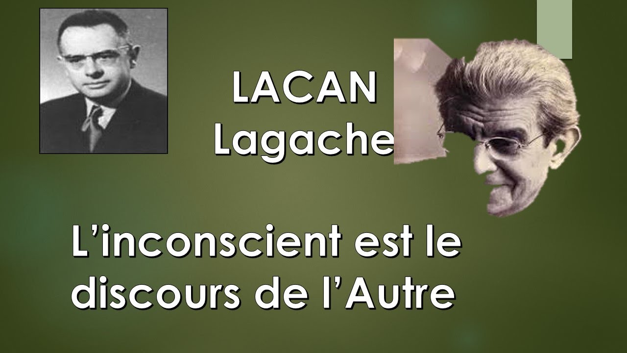 D. Lagache et Lacan : L'inconscient est le discours de l'Autre - YouTube