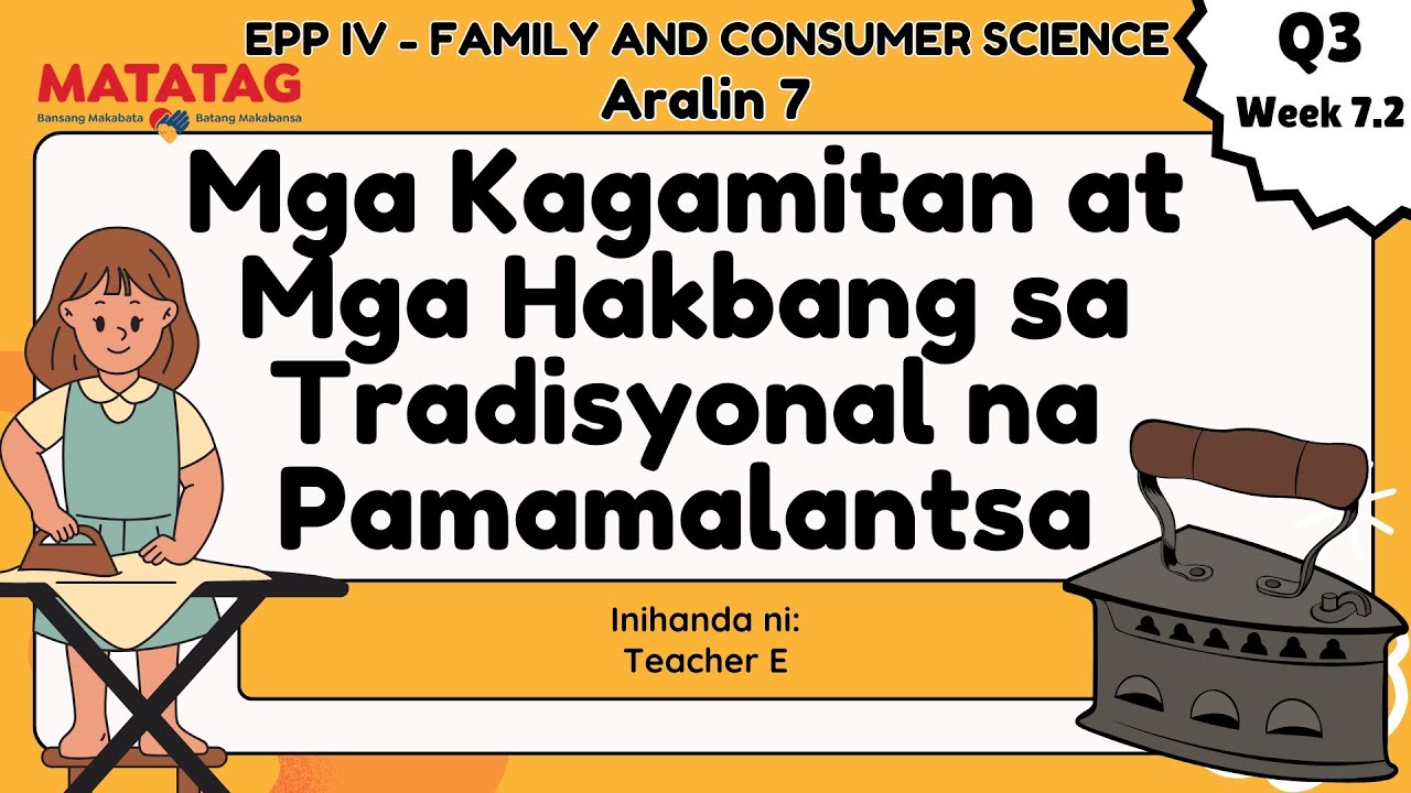 EPP 4- FCS- Quarter 3 Week 7.2- Mga Kagamitan at Hakbang sa Tradisyunal ...