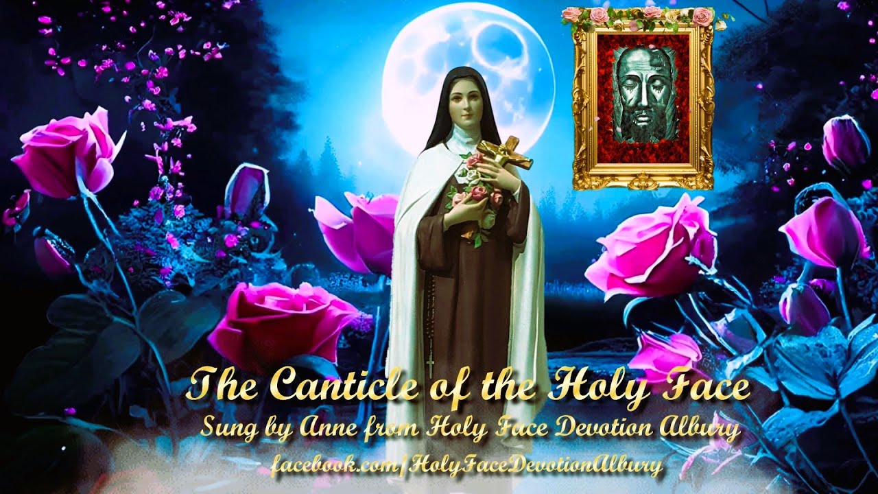 The Canticle of the Holy Face - Sung by Anne from Holy Face Devotion ...