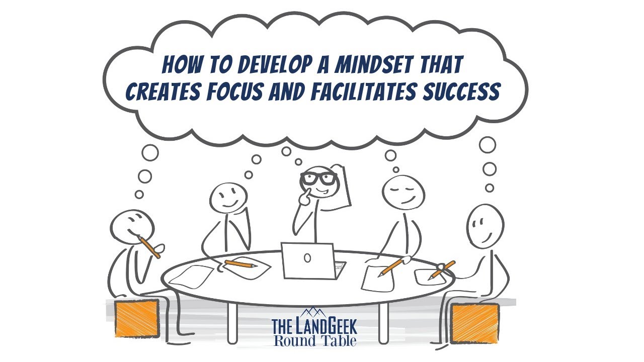 How To Develop A Mindset That Creates Focus And Facilitates Success ...