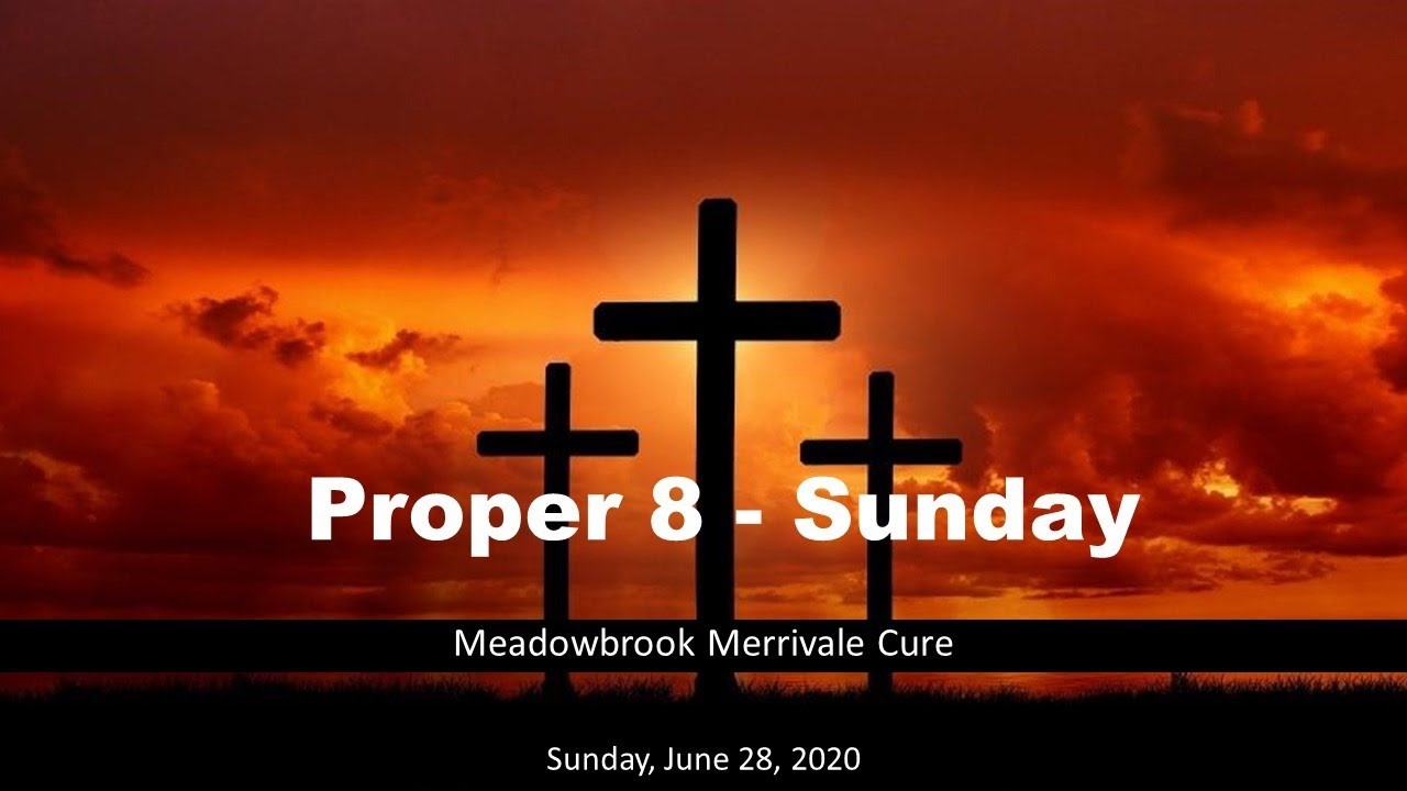 Proper 8 - Sunday - June 28, 2020 @ 9am - YouTube