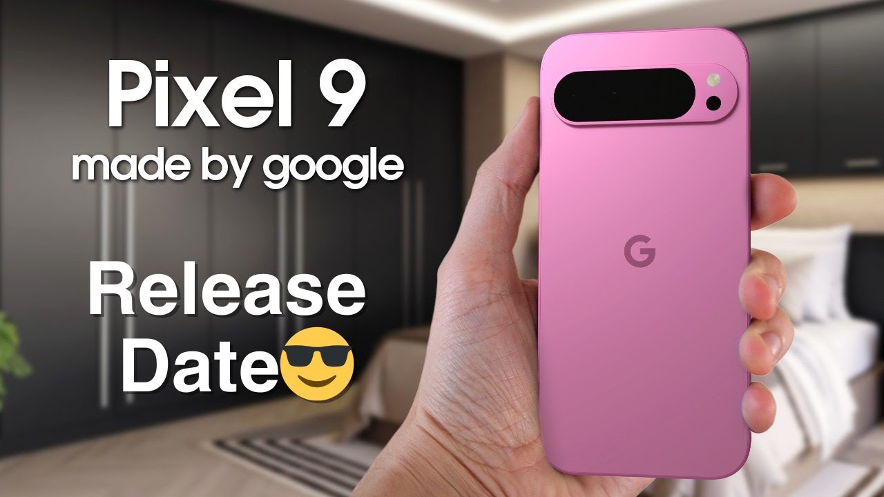 Google Pixel 9 Series Release Dates Revealed! - YouTube