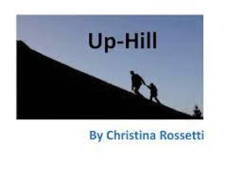 Up hill By: Christina Rossetti - YouTube