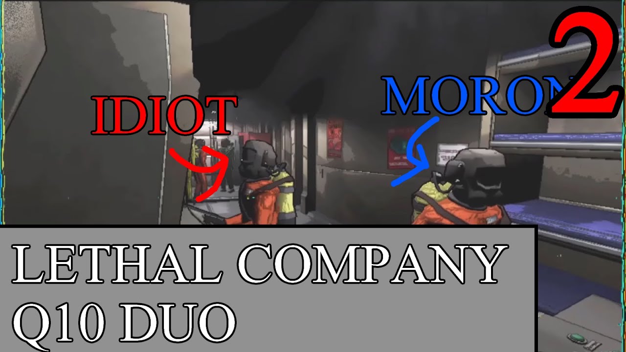 LETHAL COMPANY Q10 DUOS WITH BEN AGAIN - YouTube