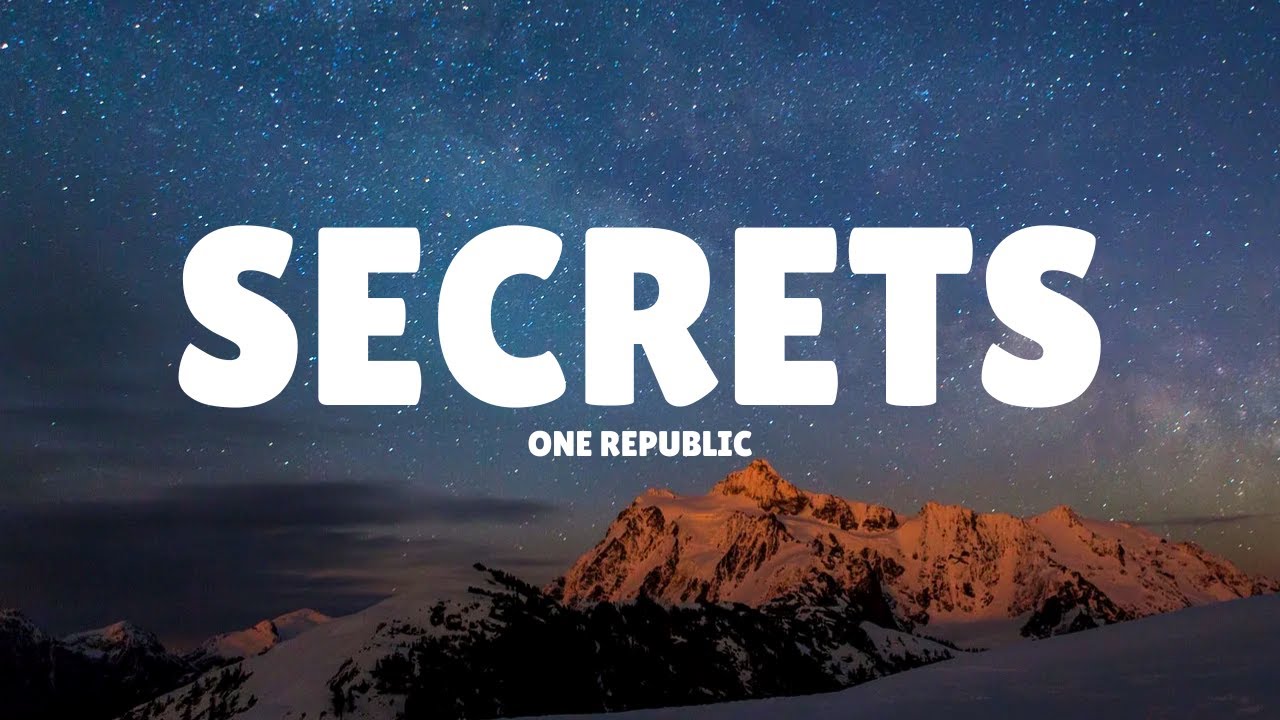 Secrets - One Republic (Lyrics) - YouTube
