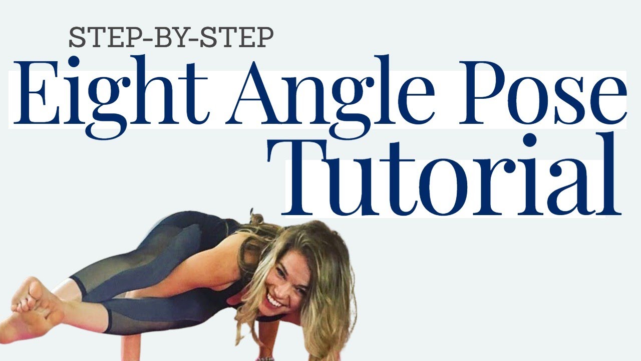 Eight Angle Pose Tutorial| Step-by- step arm balance tutorial| Yoga ...