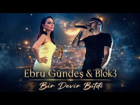 Ebru Gündeş & Blok.3- Bir Devir Bitti l (Arabesk Şarkılar 2026)
