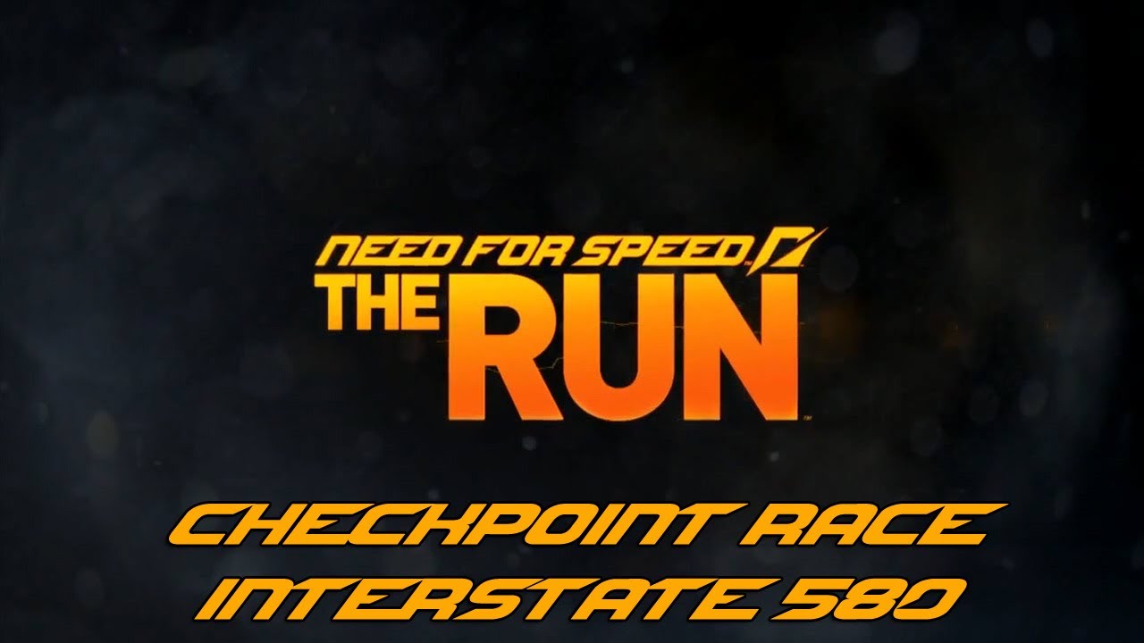 Need for Speed: The Run PC - Checkpoint Race (Interstate 580) - YouTube