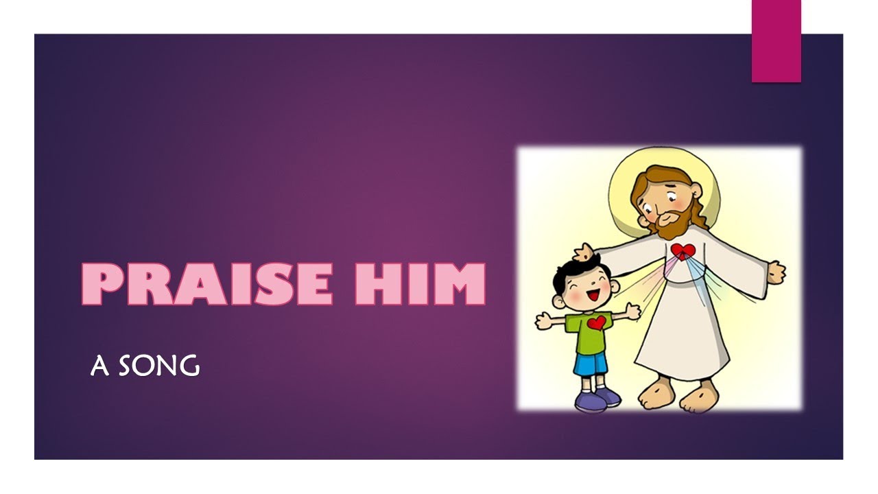 Praise Him (praise song with lyrics) - YouTube