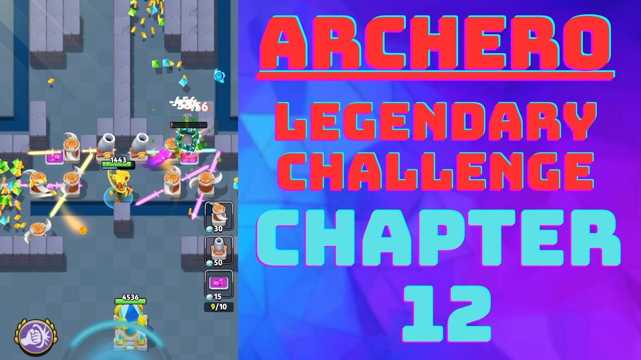 ARCHERO LEGENDARY CHALLENGE S12: CHAPTER 12! - YouTube