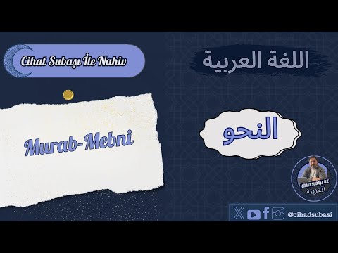 Arapça Nahiv 3. Ders | Mu'rab-Mebni