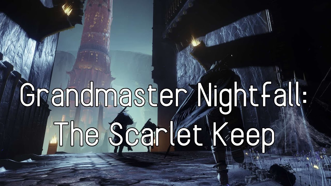 Grandmaster Nightfall: The Scarlet Keep | Destiny 2 - YouTube