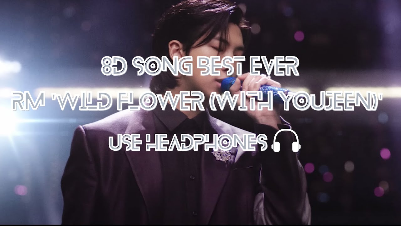 RM 'Wild Flower (with youjeen)' | 8D Song Best Ever - YouTube