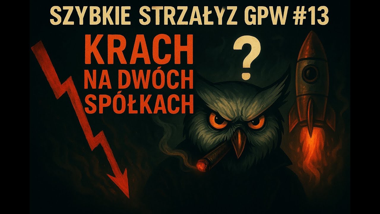 Szybkie Strzały z GPW #13 – Krach na dwóch spółkach i rakietowy ...