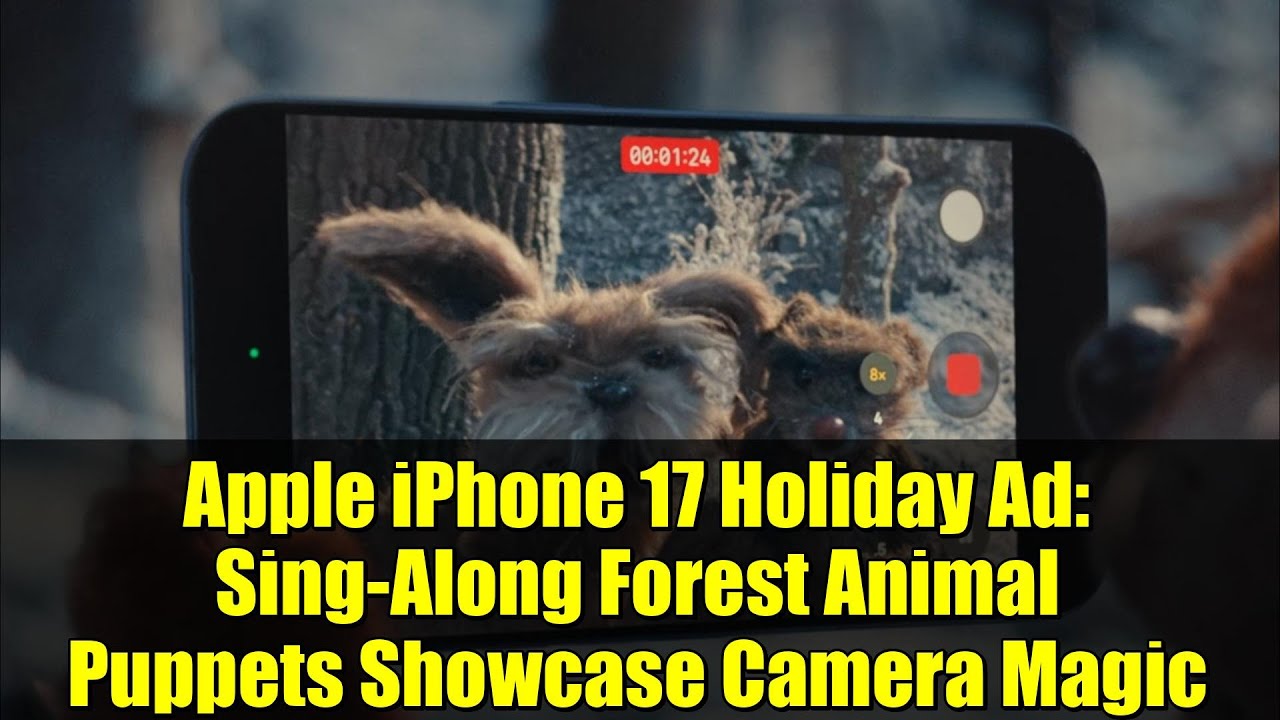 Apple iPhone 17 Holiday Ad: Sing-Along Forest Animal Puppets Showcase ...